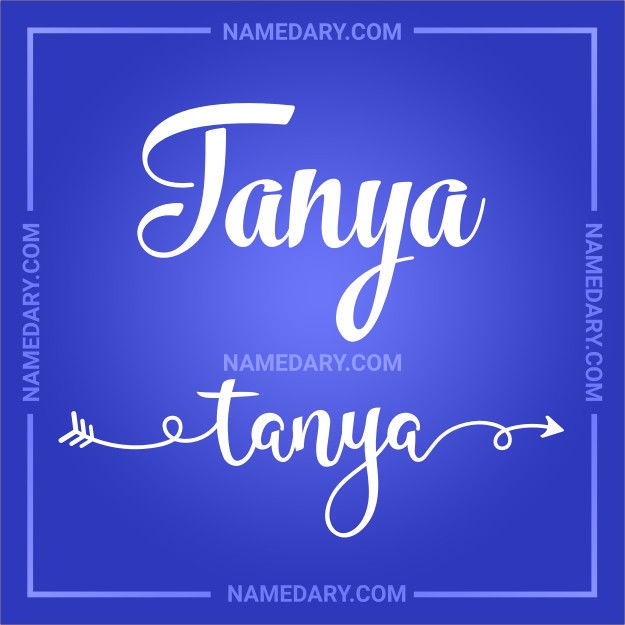 Tanya: Meaning, Origin, Traits & More | Namedary