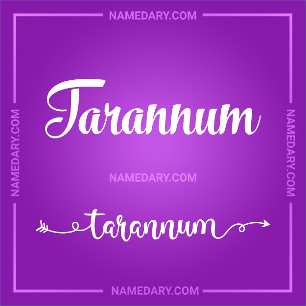 Tarannum: Meaning, Origin, Traits & More | Namedary