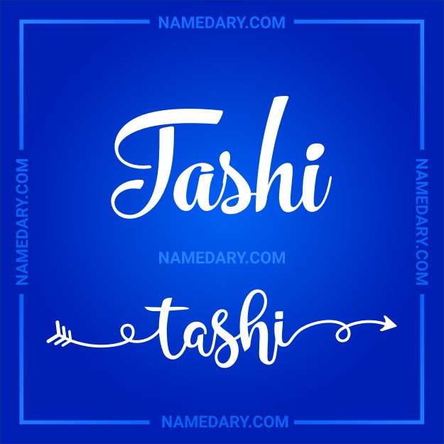 Tashi: Meaning, Origin, Traits & More | Namedary
