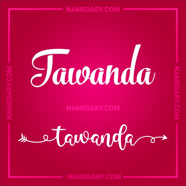 Tawanda: Meaning, Origin, Traits & More | Namedary