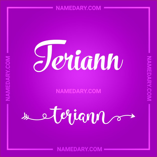 Teriann: Meaning, Origin, Traits & More | Namedary