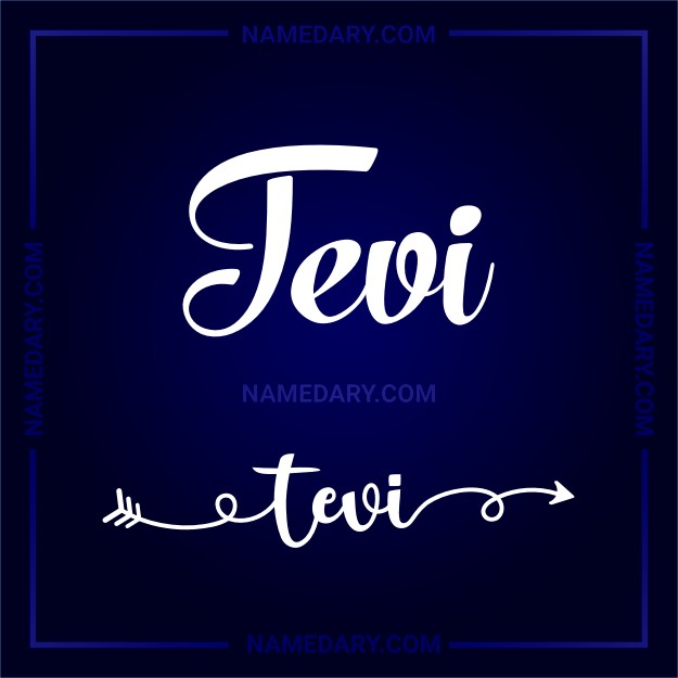 Tevi: Meaning, Origin, Traits & More | Namedary