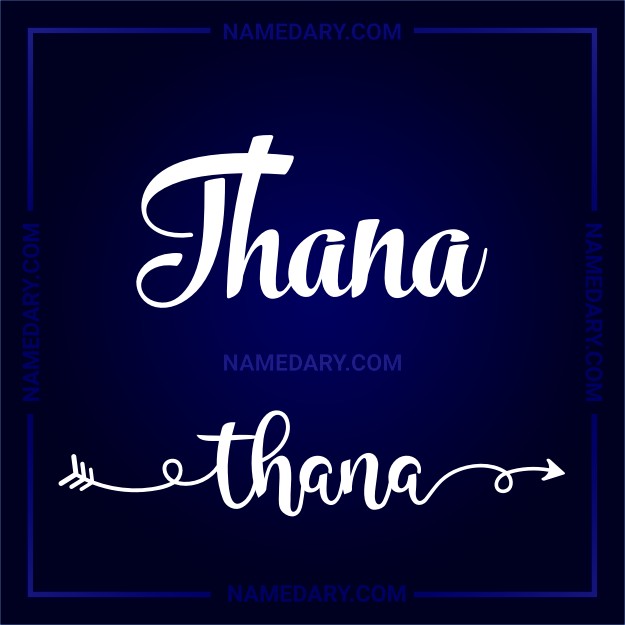 Thana: Meaning, Origin, Traits & More | Namedary