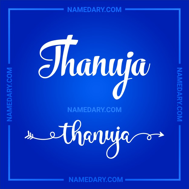 Thanuja: Meaning, Origin, Traits & More | Namedary