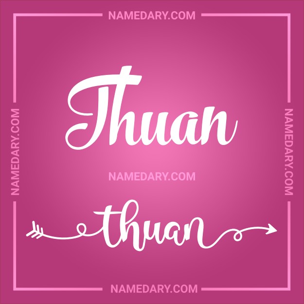 Thuan: Meaning, Origin, Traits & More | Namedary