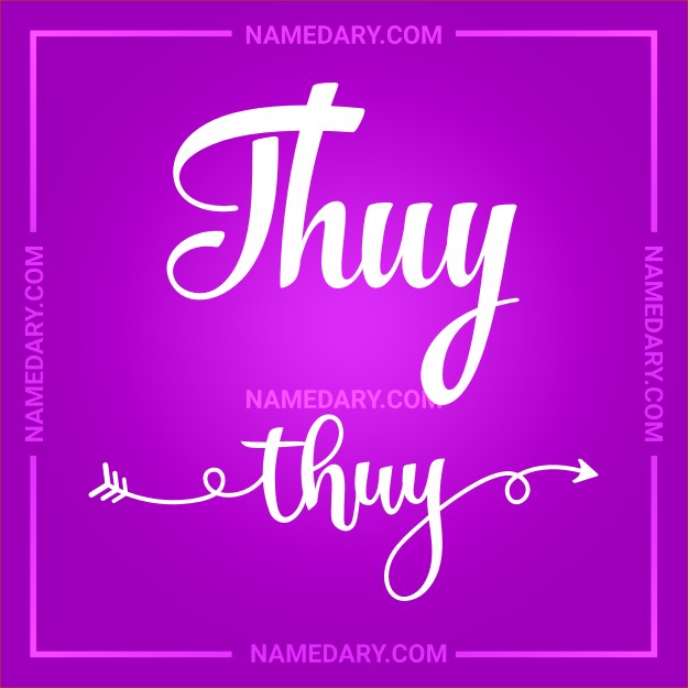 Thuy: Meaning, Origin, Traits & More | Namedary