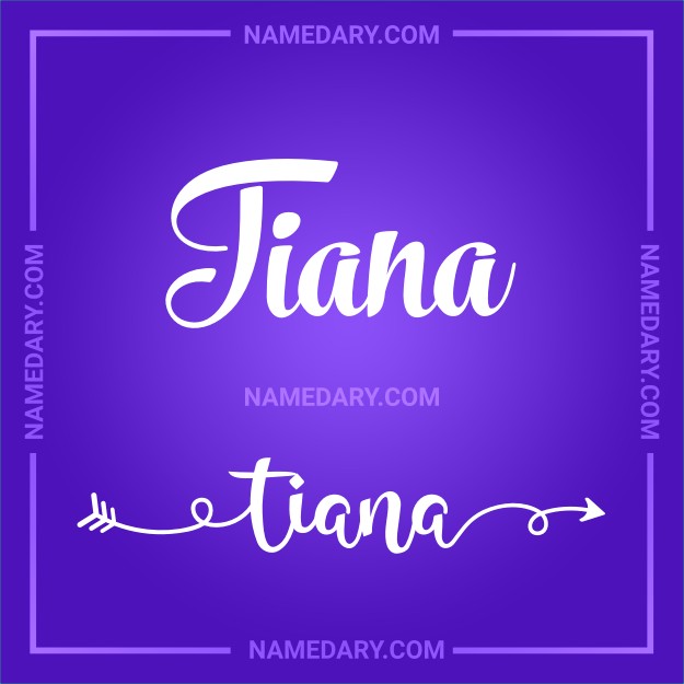 Tiana: Meaning, Origin, Traits & More | Namedary