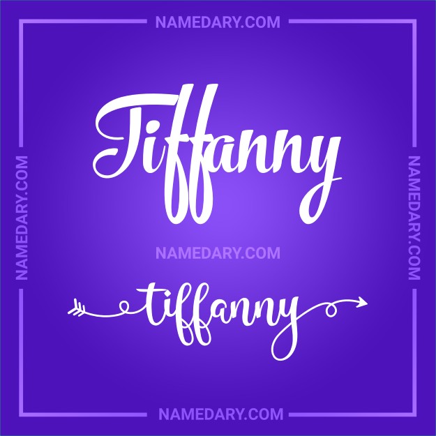 Tiffanny: Meaning, Origin, Traits & More | Namedary