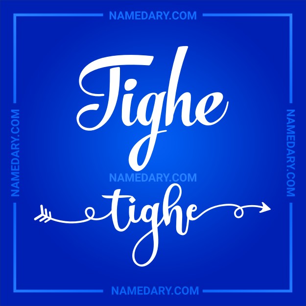 Tighe: Meaning, Origin, Traits & More | Namedary