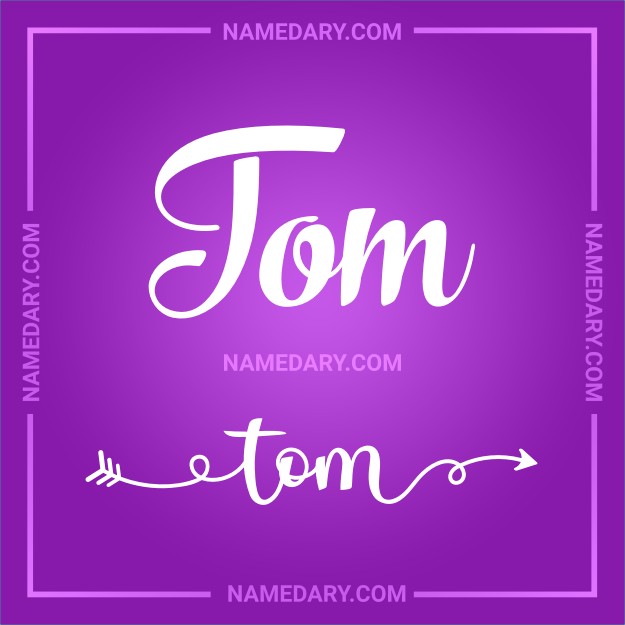 Tom: Meaning, Origin, Traits & More | Namedary