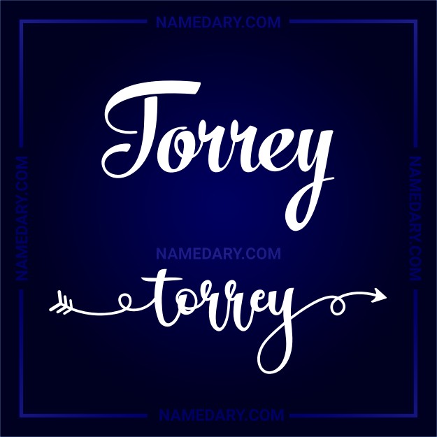 Torrey: Meaning, Origin, Traits & More | Namedary