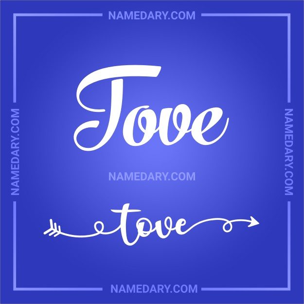 Tove: Meaning, Origin, Traits & More | Namedary