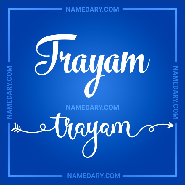 Trayam: Meaning, Origin, Traits & More | Namedary