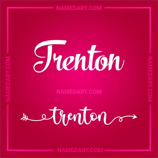 Trenton: Meaning, Origin, Traits & More | Namedary