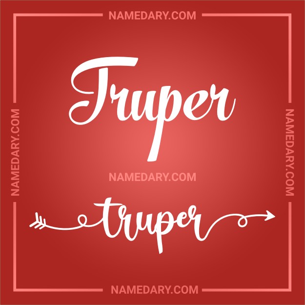 Truper: Meaning, Origin, Traits & More | Namedary