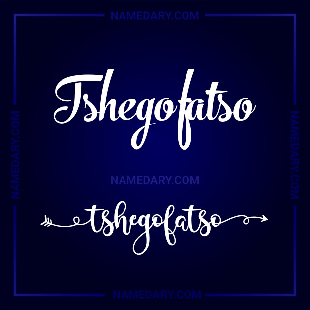 Tshegofatso: Meaning, Origin, Traits & More | Namedary