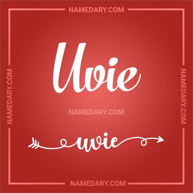 Uvie Name Meaning, Personality & Popularity – Full Breakdown