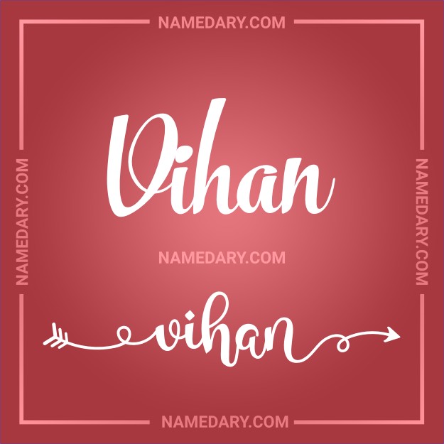 Vihan: Meaning, Origin, Traits & More | Namedary