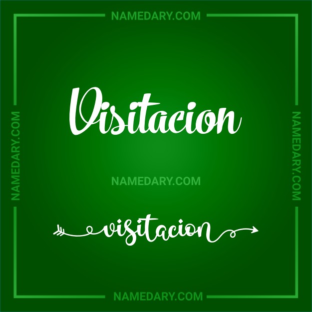 Visitacion: Meaning, Origin, Traits & More | Namedary