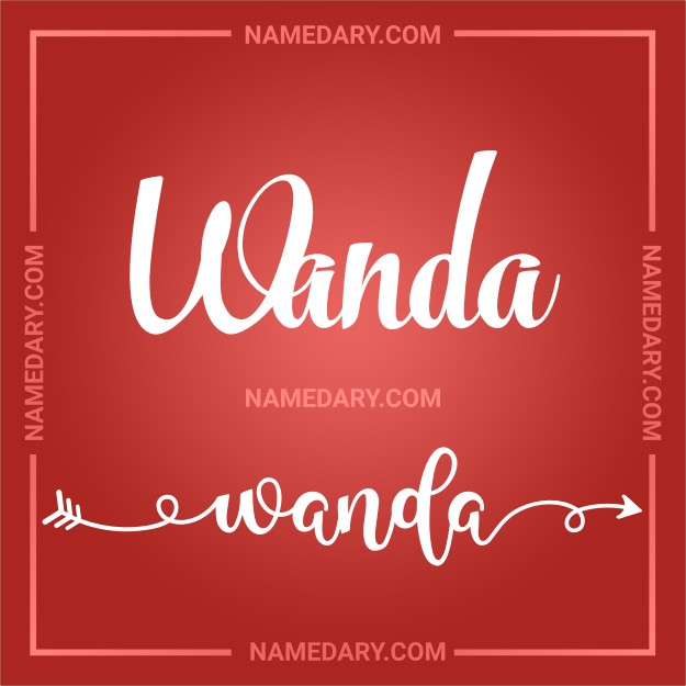 Wanda: Meaning, Origin, Traits & More | Namedary