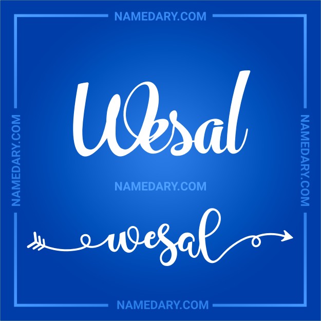 Wesal: Meaning, Origin, Traits & More | Namedary