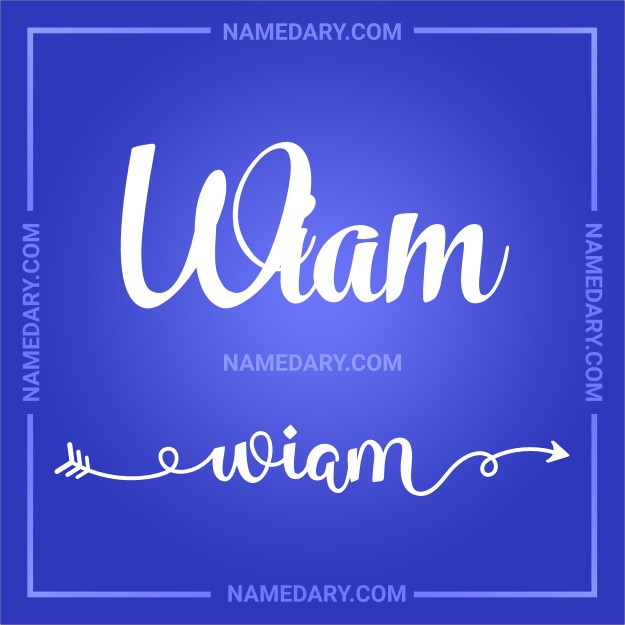 Wiam: Meaning, Origin, Traits & More | Namedary