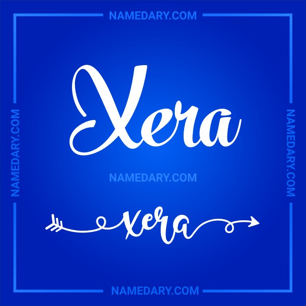 Xera: Meaning, Origin, Traits & More | Namedary