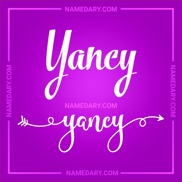 Yancy: Meaning, Origin, Traits & More | Namedary