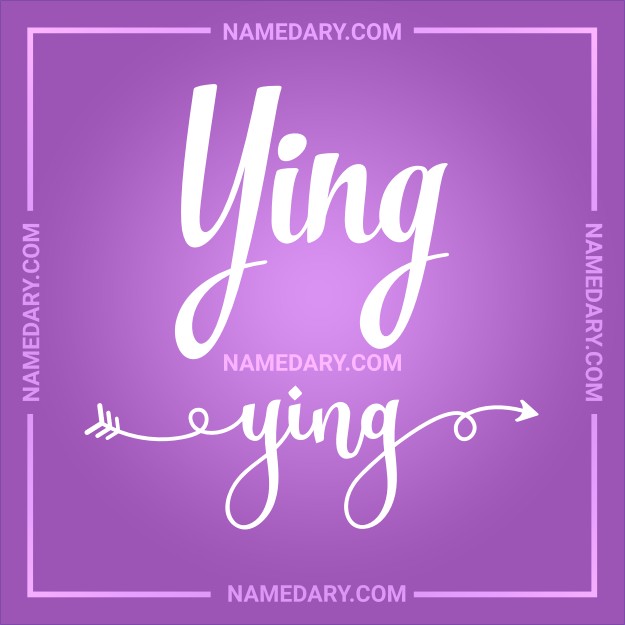 Ying: Meaning, Origin, Traits & More | Namedary