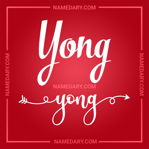 Yong: Meaning, Origin, Traits & More | Namedary