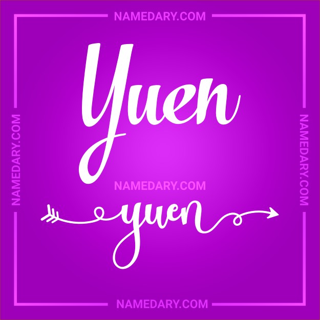 Yuen: Meaning, Origin, Traits & More | Namedary