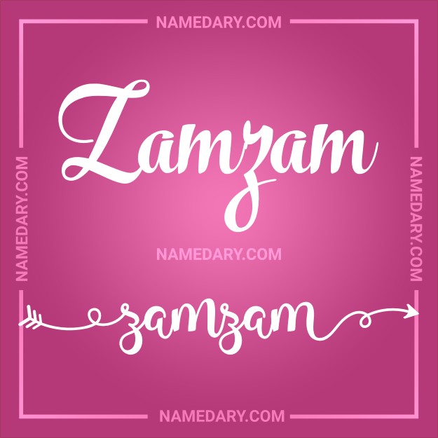 Zamzam: Meaning, Origin, Traits & More | Namedary