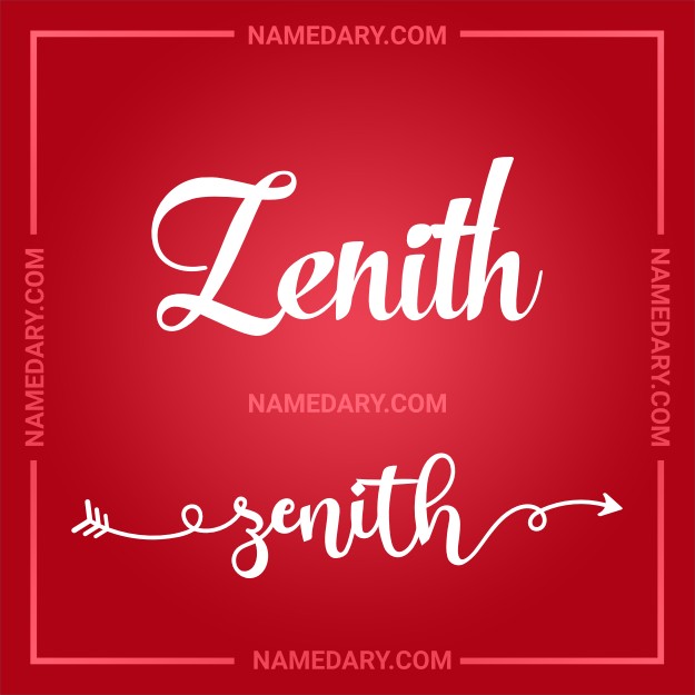 Zenith: Meaning, Origin, Traits & More | Namedary
